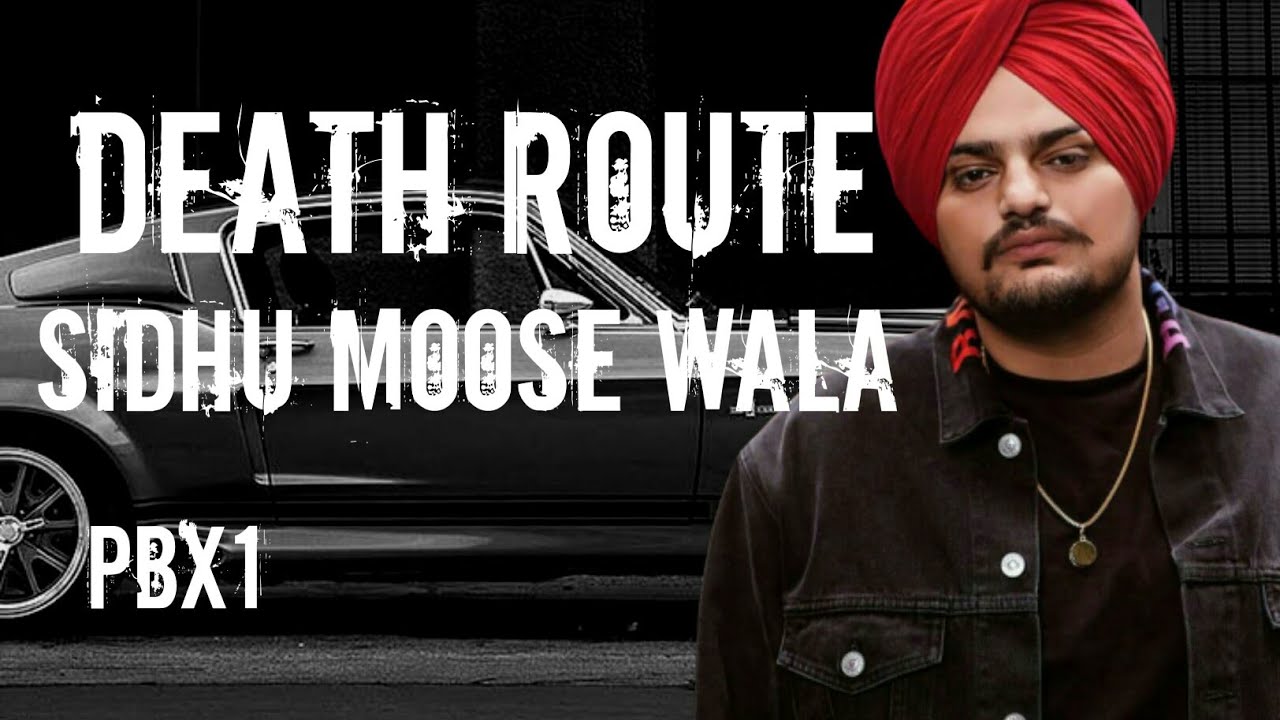 death route sidhu moose wala - YouTube