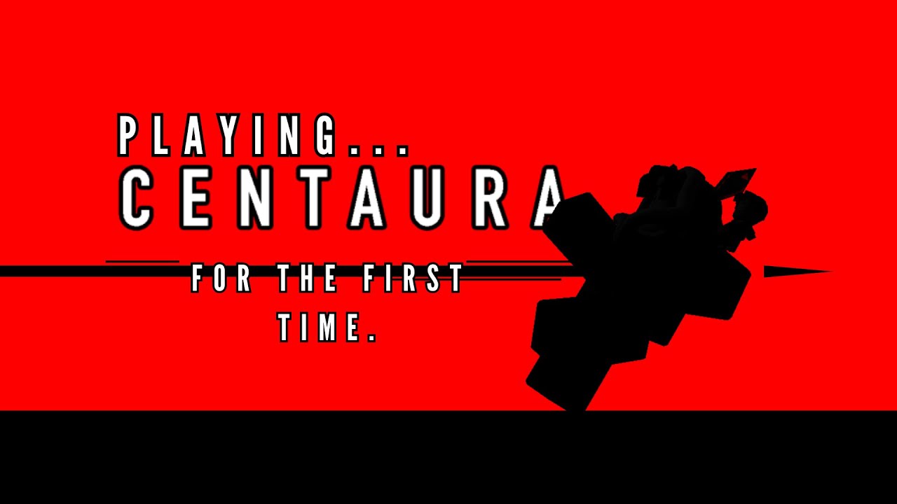 Playing Centaura for the first time! - YouTube