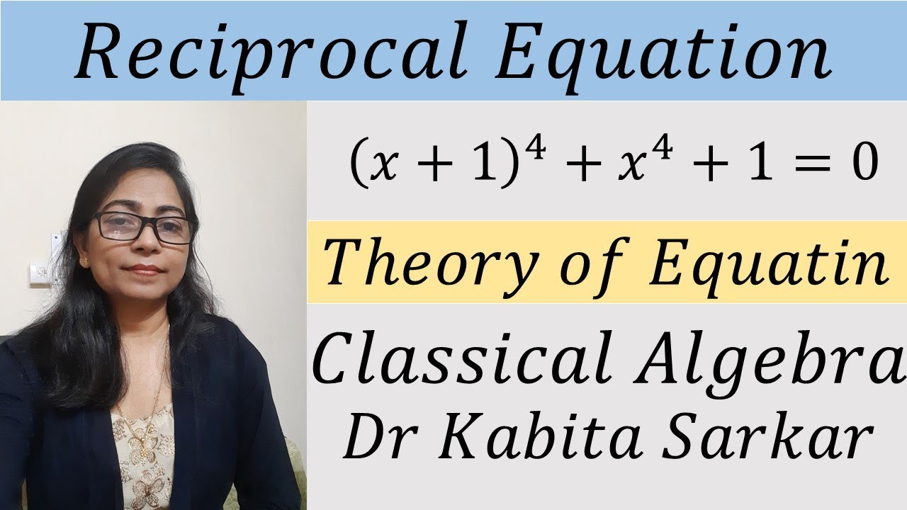 Reciprocal Equation of 1st Type || Theory of Equation || Classical ...