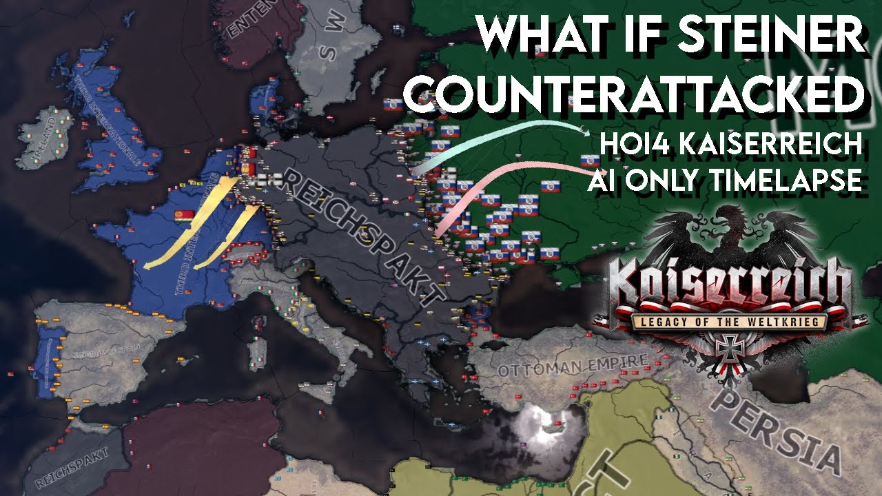 WHAT IF STEINER COUNTERATTACKED - HOI4 Kaiserreich Timelapse - YouTube