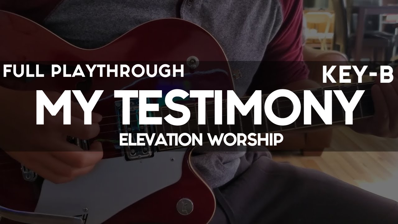 My Testimony - Elevation Worship | Full Lead Electric Playthrough ...