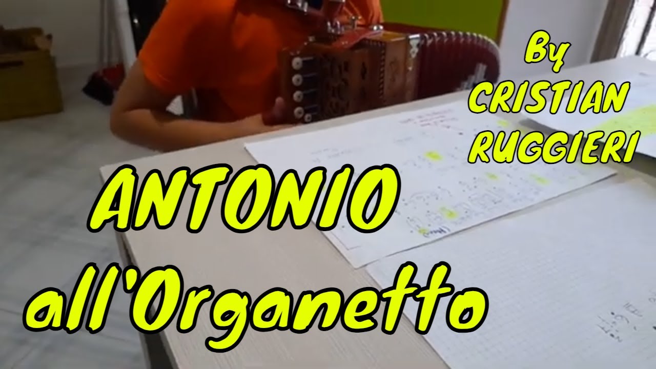 ANTONIO [SCUOLA DI ORGANETTO] by CRISTIAN RUGGIERI 😀 - YouTube