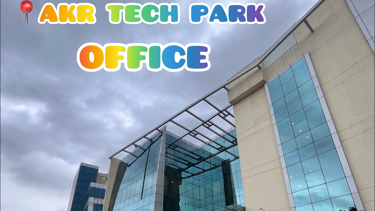 OFFICE TOUR || AKR TECH PARK || BANGLORE || @TheSocialFactory ...