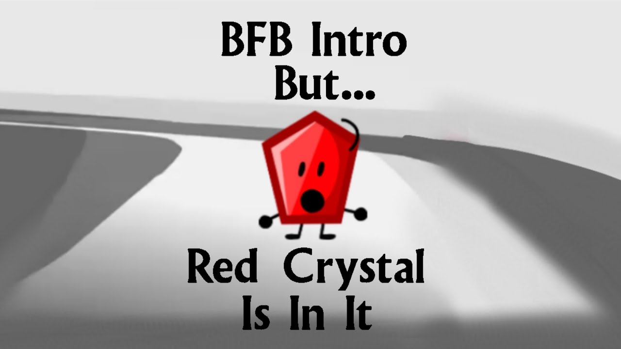 The BFB Intro But Red Crystal Is In It - YouTube