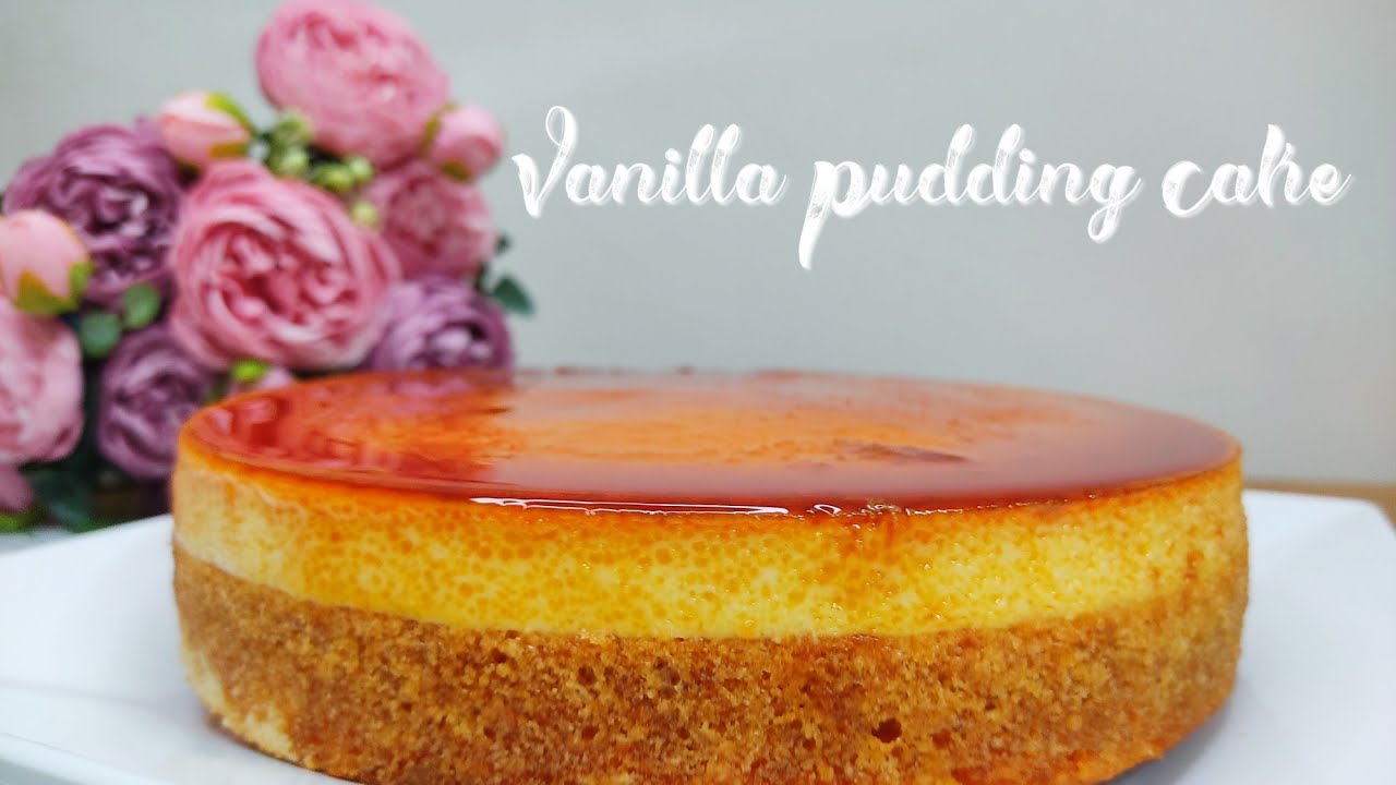 Vanilla Cake with Caramel Pudding || Vanilla Flan Cake || - YouTube