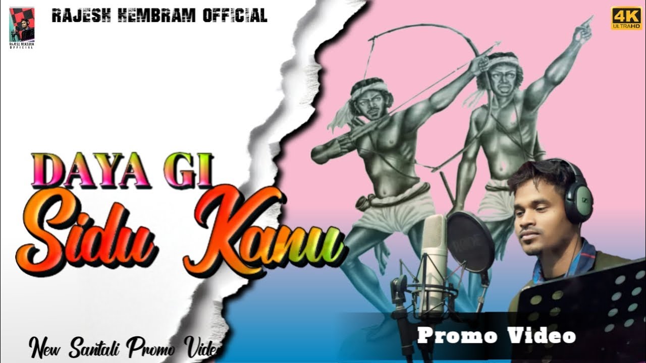 DAYA GI SIDU KANU || PROMO VIDEO || NEW SANTALI VIDEO || RAJESH HEMBRAM ...