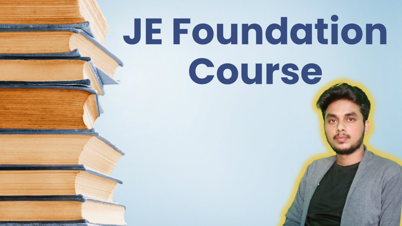 JE Foundation Course Complete Details || Syllabus & Fee - YouTube