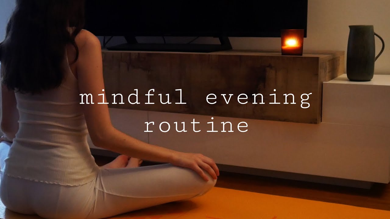 Slow and Mindful evening Routine - YouTube