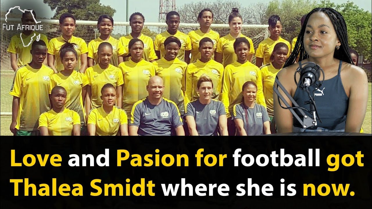 Love and Passion for football got Thalea Smidt where she is now. - YouTube