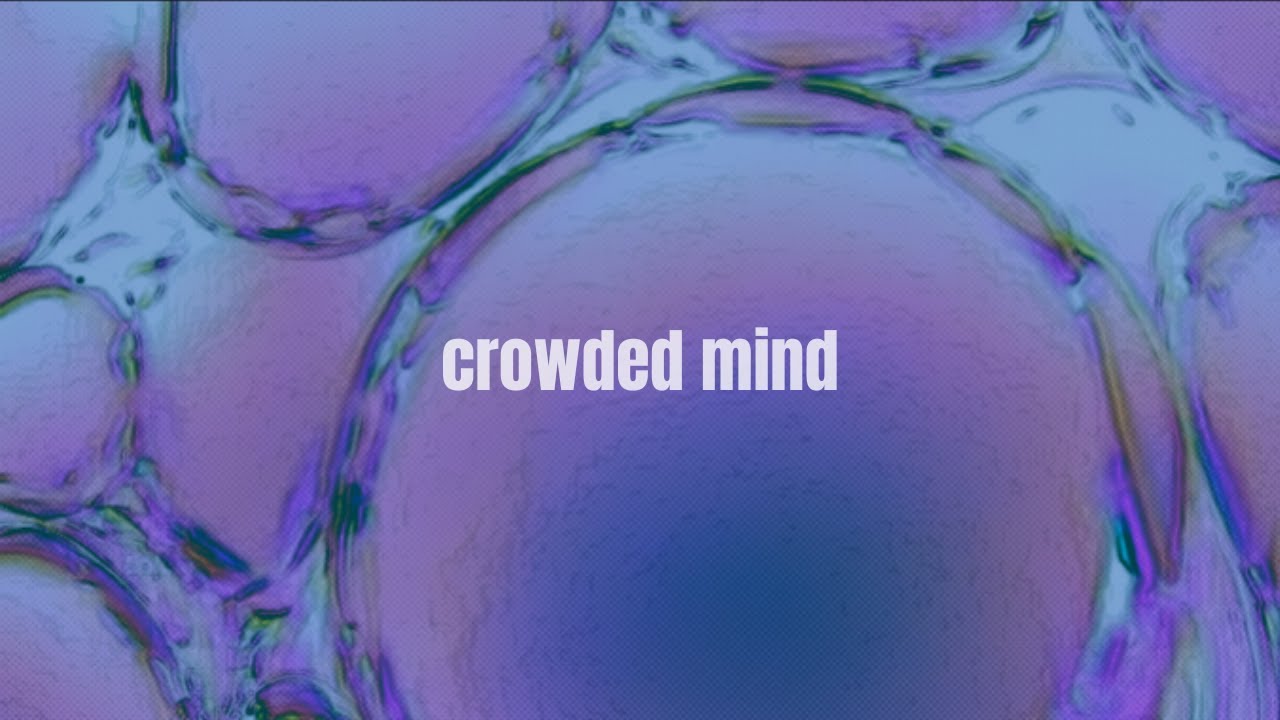 crowded mind - YouTube