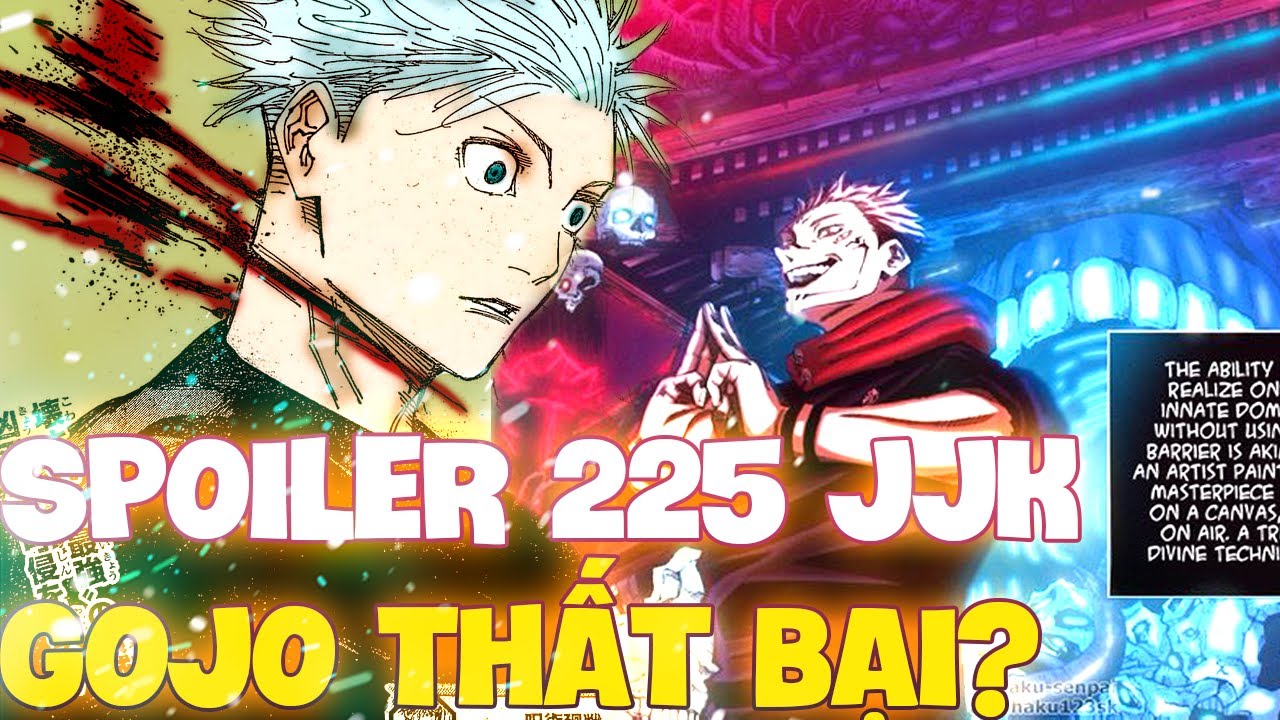 SPOILER 225 JUJUTSU KAISEN | GOJO THUA CUỘC TRONG TRẬN CHIẾN LÃNH ĐỊA ...
