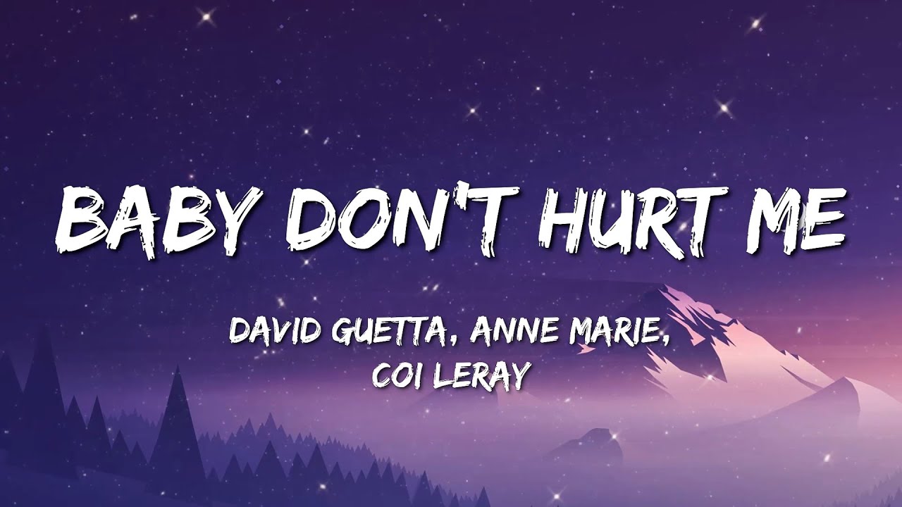 David Guetta, Anne-Marie, Coi Leray - Baby Don’t Hurt Me (Lyrics) - YouTube