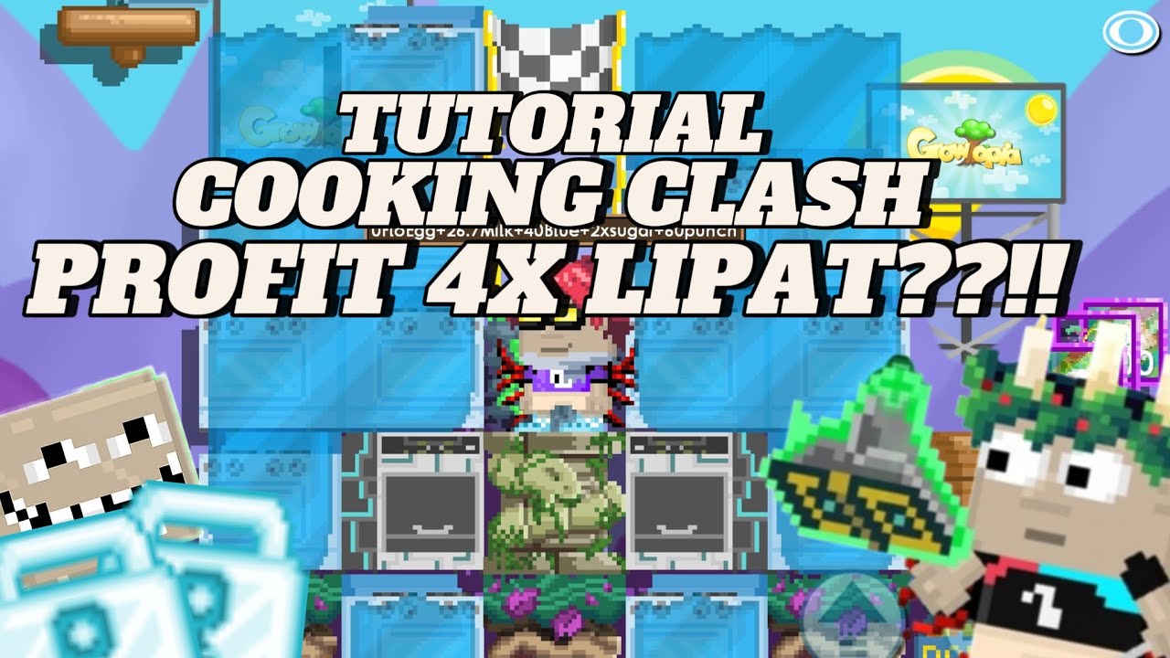 Lazy Profit Cooking Clash!! Modal 260 WL Jadi 10DL - Growtopia - YouTube
