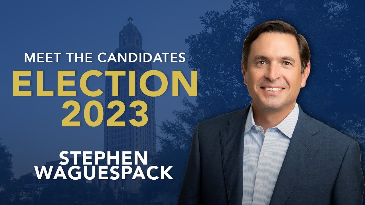 Louisiana Gubernatorial Candidate- Stephen Waguespack - YouTube
