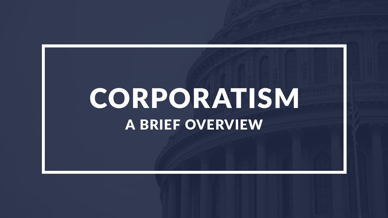 Mastering Corporatism in Minutes: A Quick Dive into Power, Economics ...