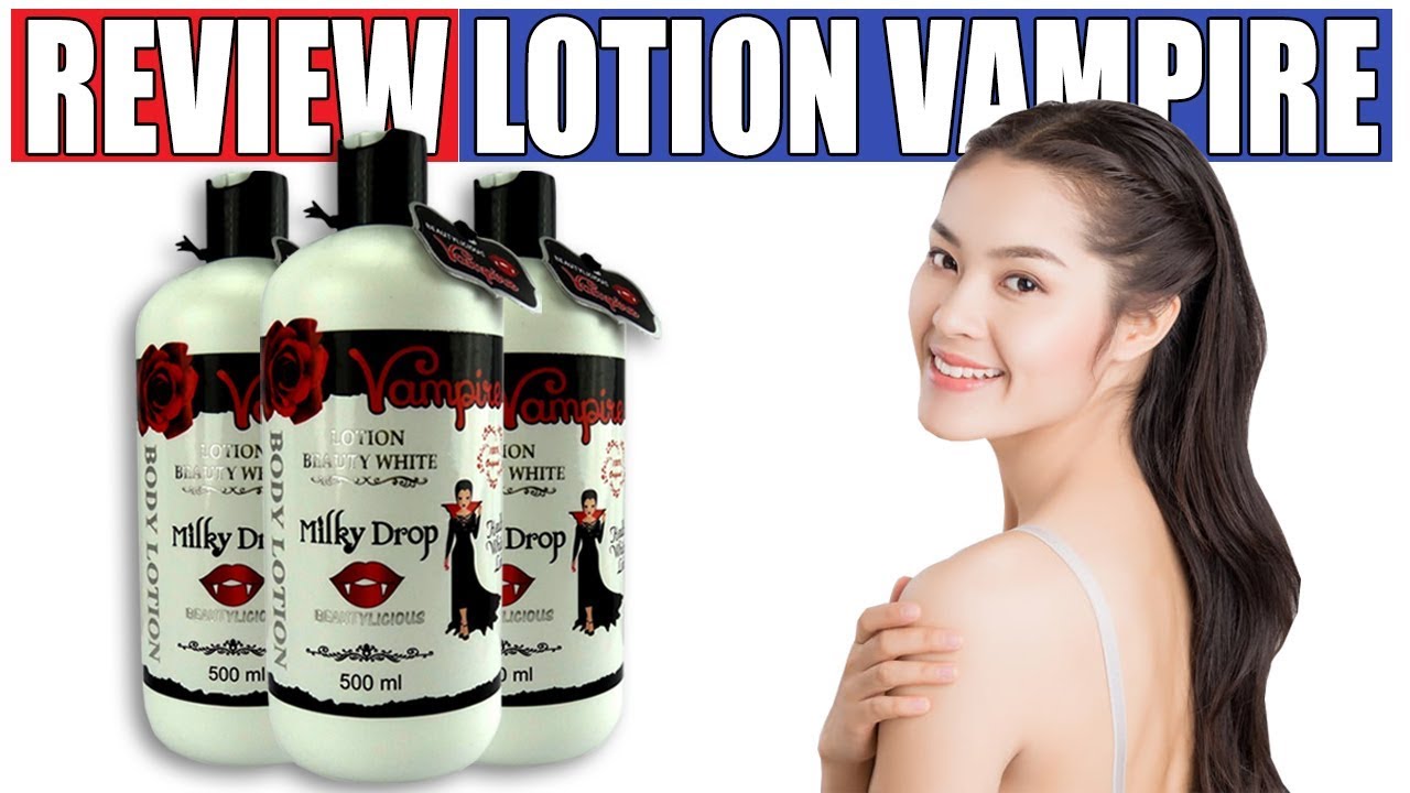 Cara Mengetahui Dan Membedakan Lotion Vampire Asli Dan Palsu Saat ...
