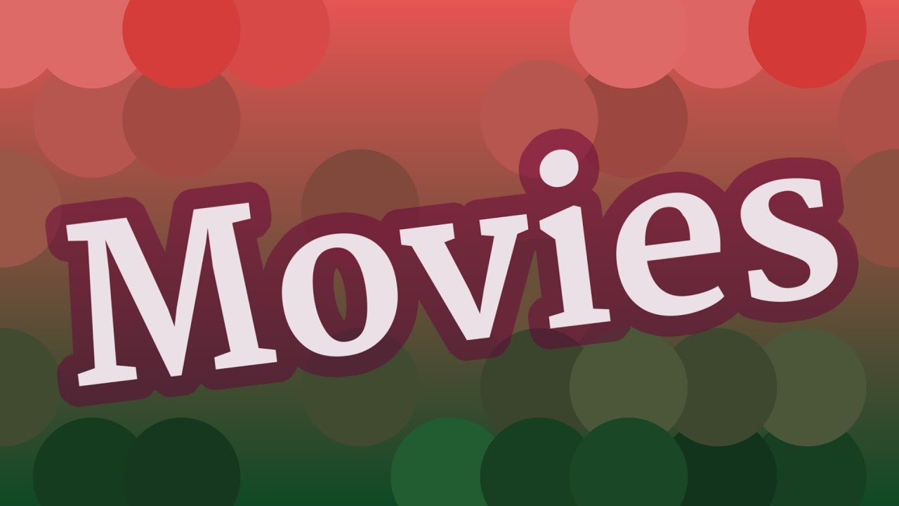 MOVIES pronunciation • How to pronounce MOVIES - YouTube