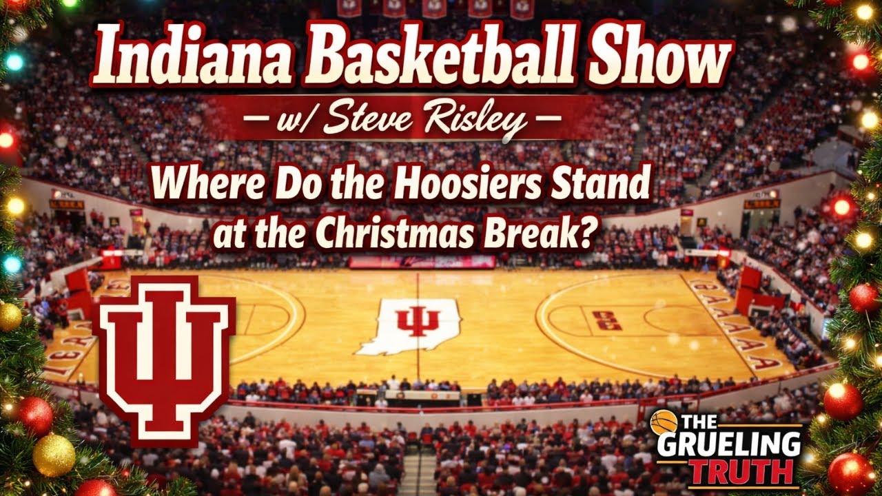 Indiana Basketball w/Steve Risley: Where Do the Hoosiers stand at the ...