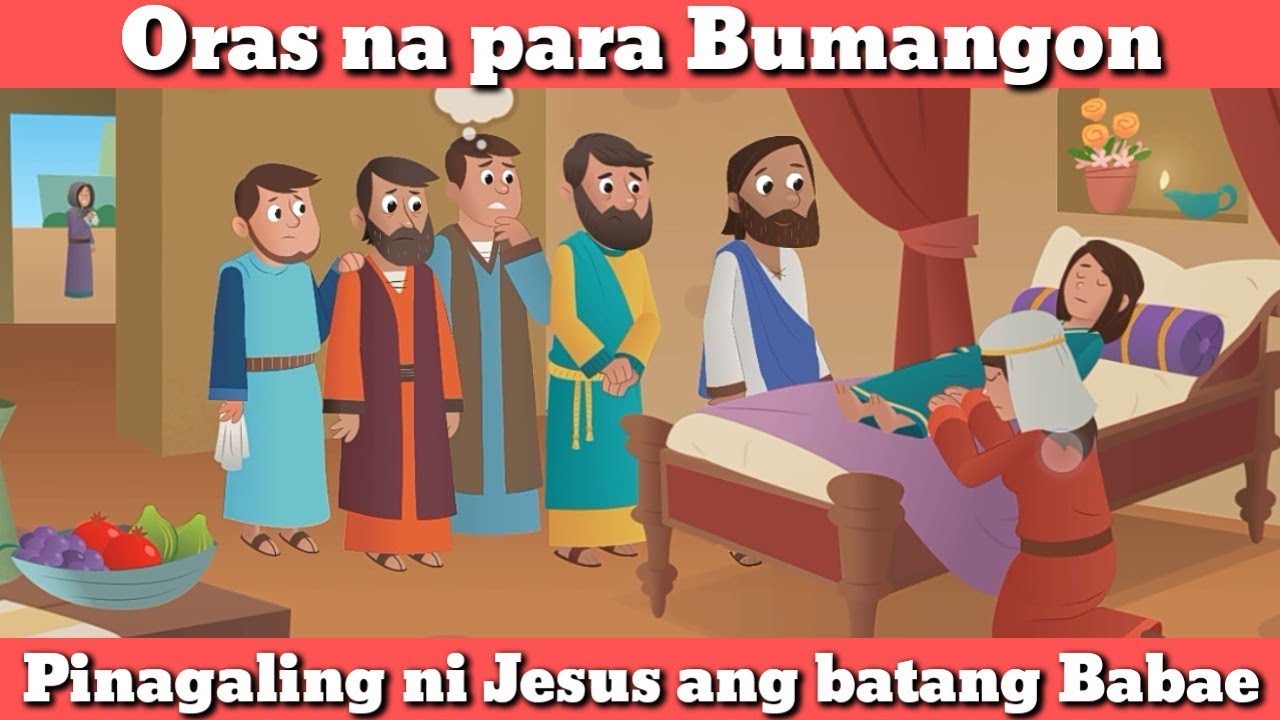 Oras na para Bumangon: Pinagaling ni Jesus ang batang Babae/ jesus ...