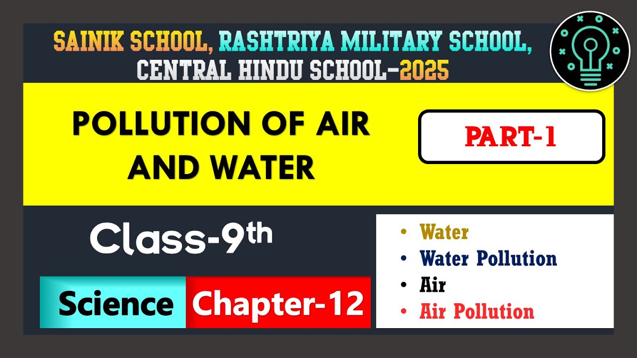 Chapter 12: Pollution of Air and Water 💨💧🚯 |Class 9th 📚 | Sainik School ...