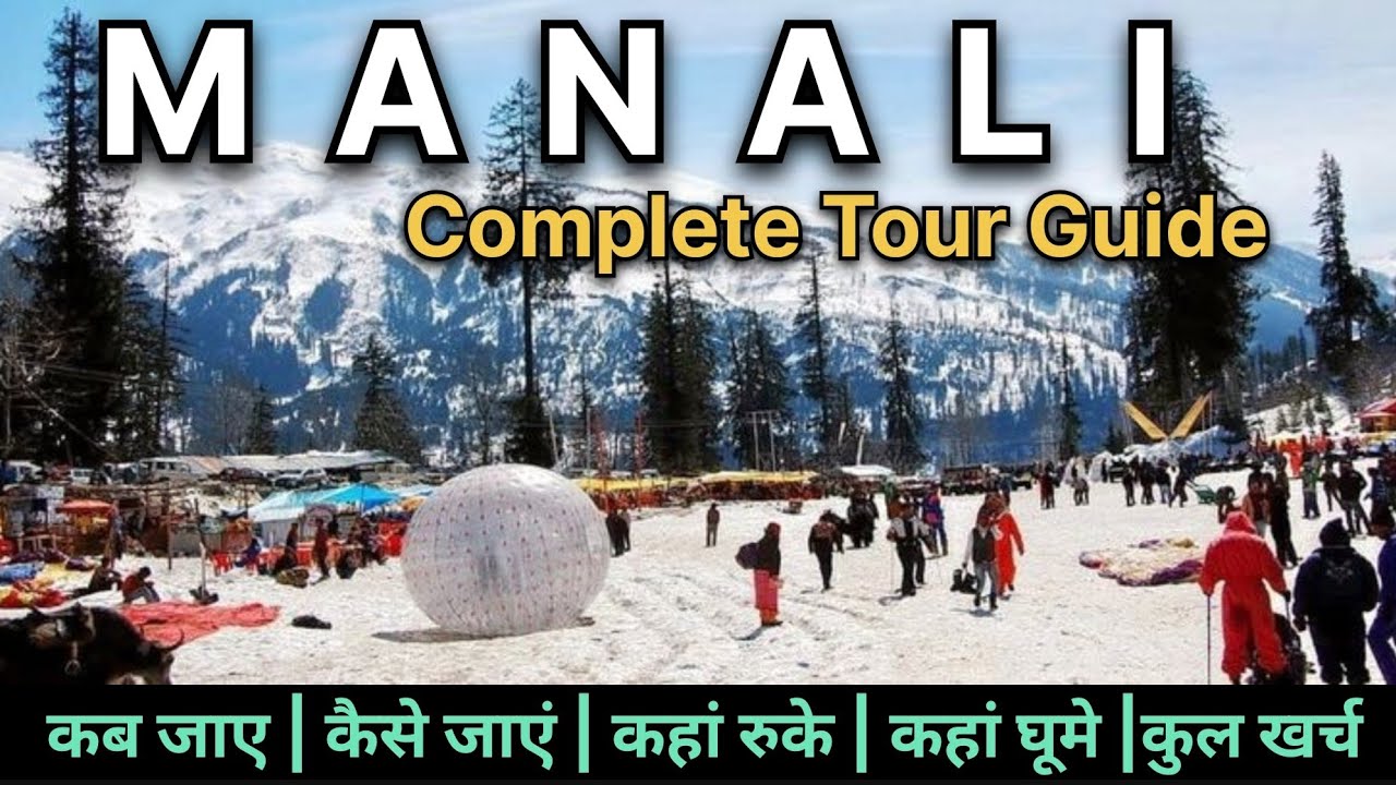 Manali Tour Guide 2025 | Budget Trip, Itinerary, Places to Visit ...