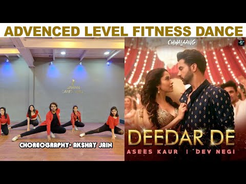 Deedar De | Chhalang | Advance Level Fitness Dance | Akshay Jain ...