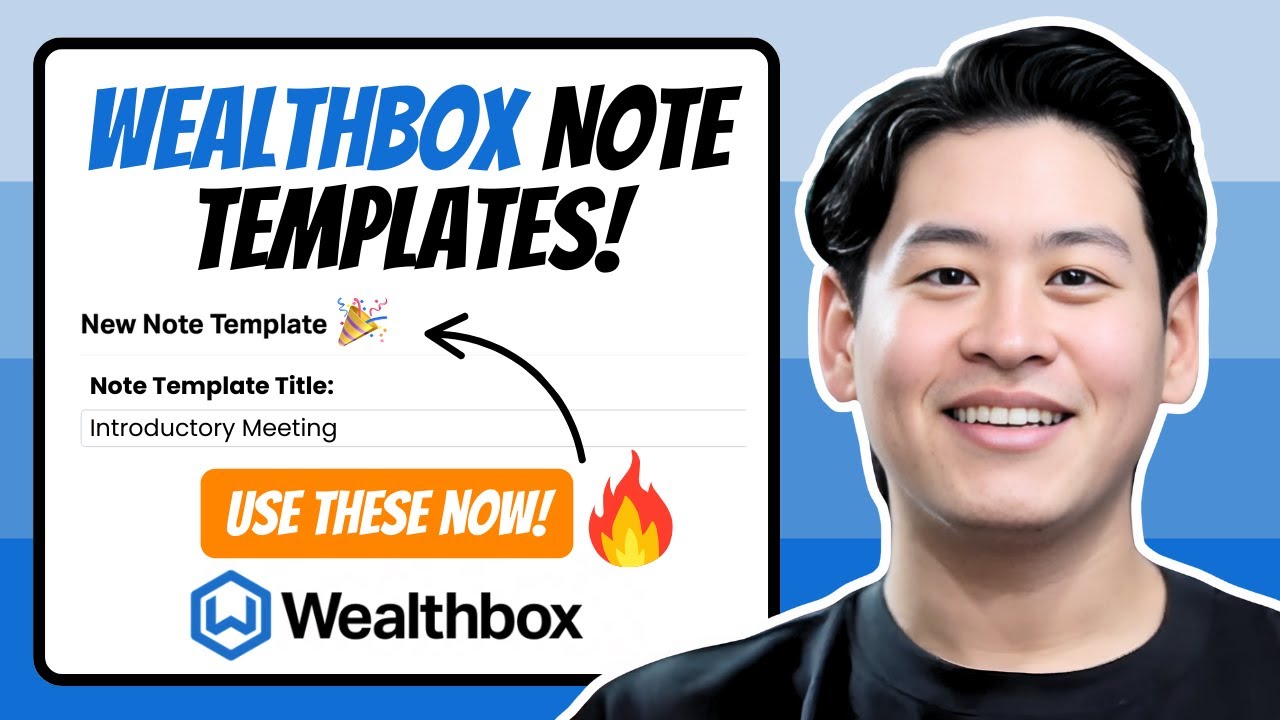 Why You Should Use Wealthbox Note Templates | Reporting, Call Logs ...