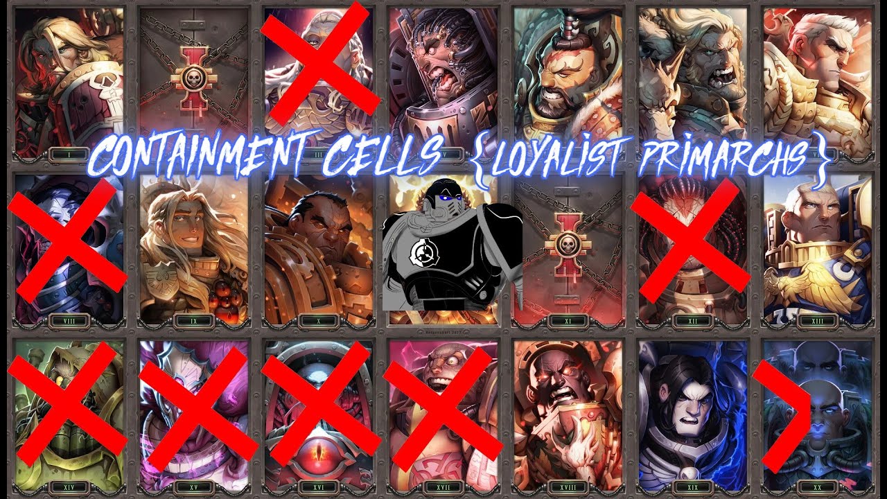 CONTAINMENT CELLS {loyalist primarchs} - YouTube
