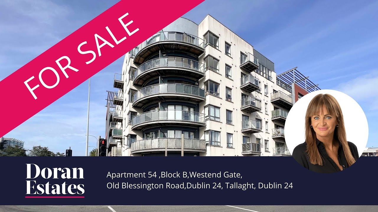 Apartment 54 ,Block B,Westend Gate,Old Blessington Road,Dublin 24, Tallaght, Dublin 24 - YouTube