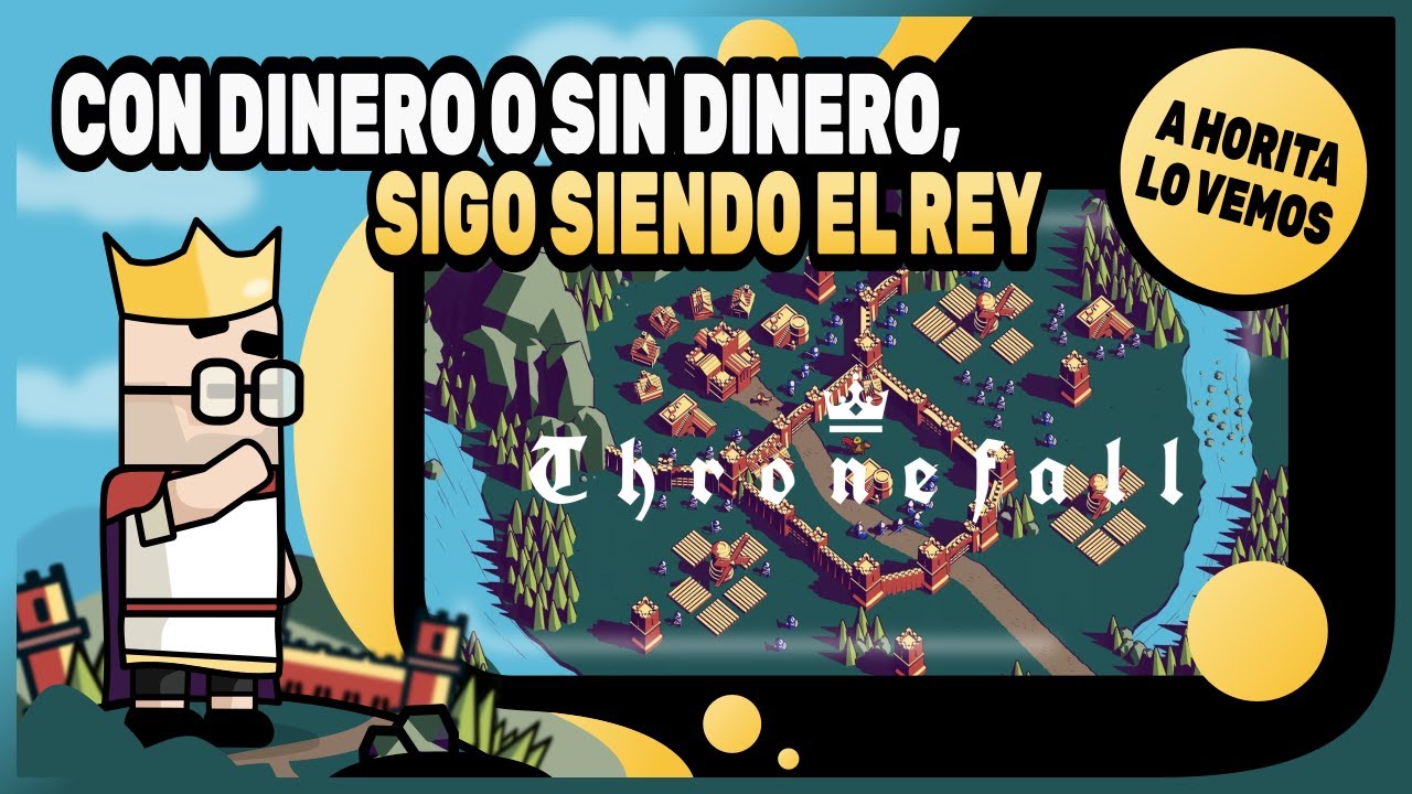 CON DINERO O SIN DINERO, SIGO SIENDO EL REY - THRONEFALL gameplay ...