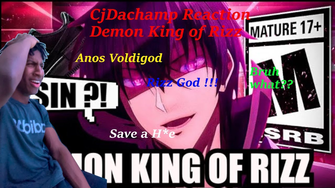 Anime Fan Reacts to the Demon King Of Rizz By. Cj Dachamp | He's the ...