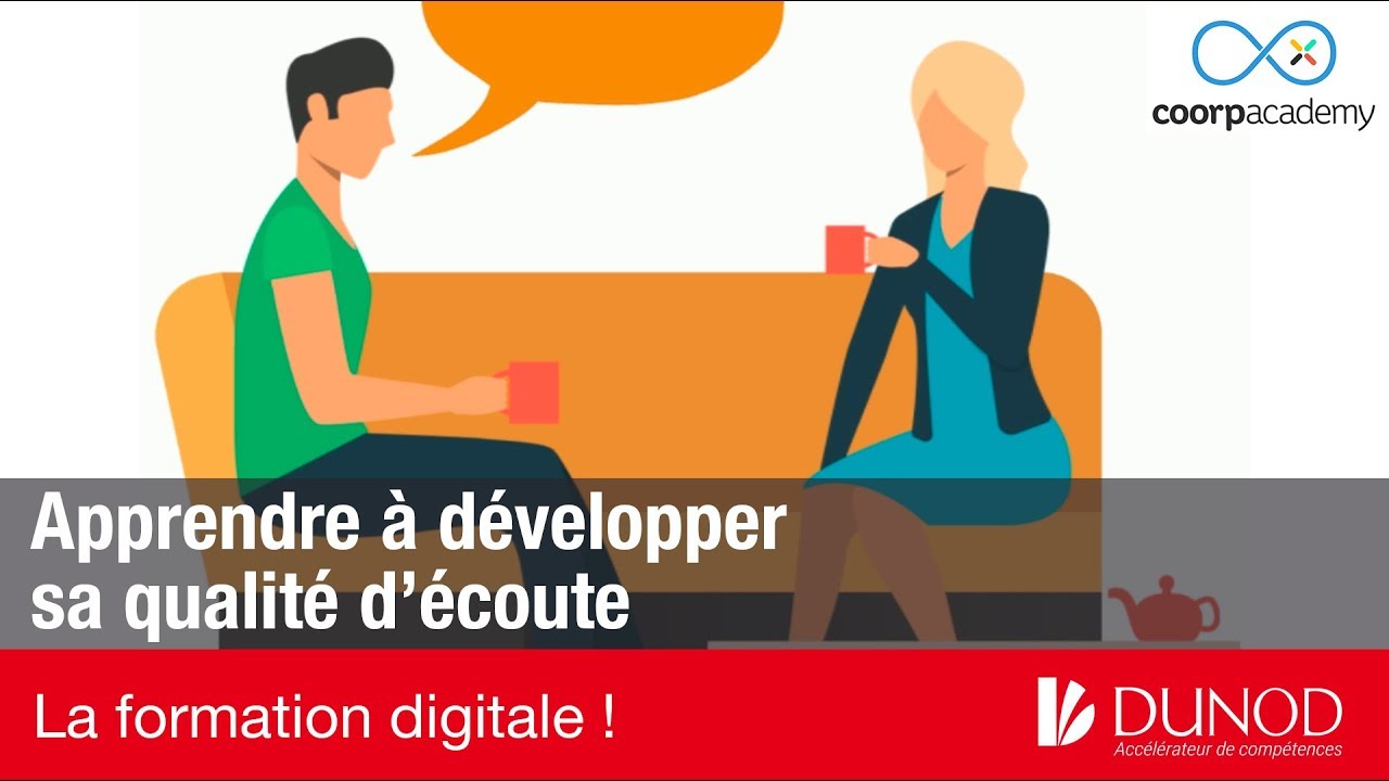 Apprendre à développer sa qualité d’écoute [Formation Digitale] - YouTube