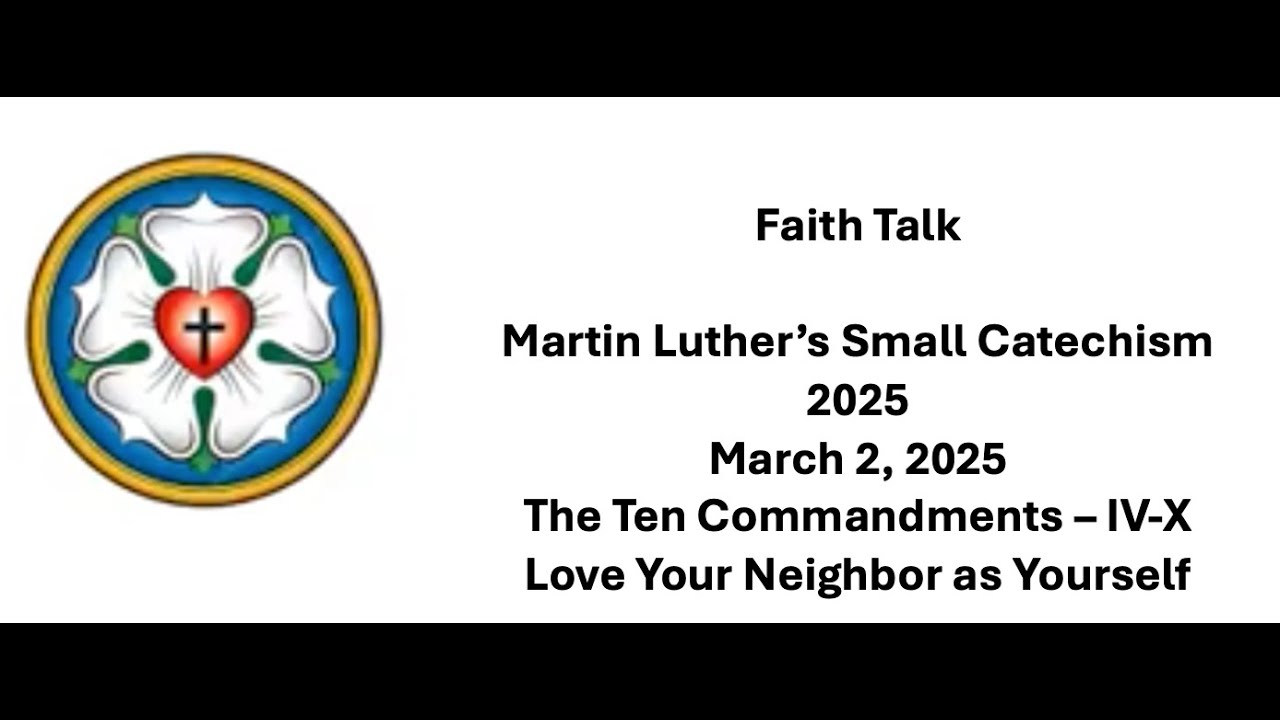 Faith Talk - Small Catechism - Ten Commandments IV-X - YouTube