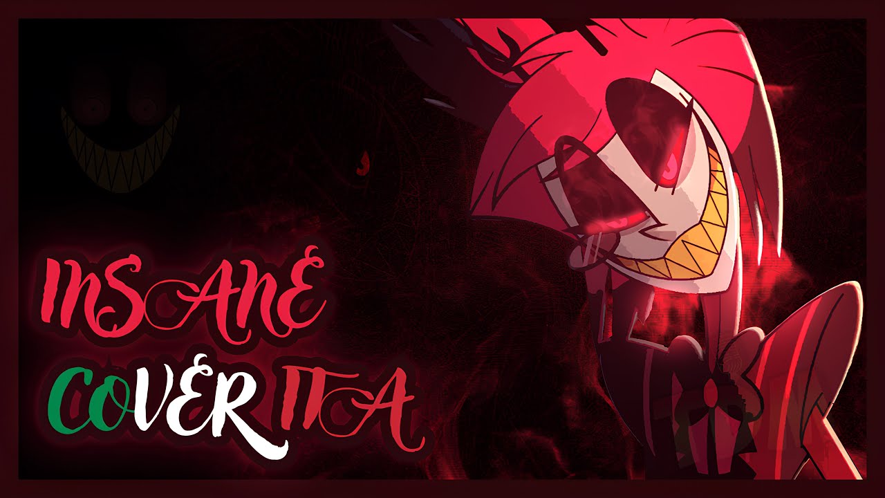 INSANE (Cover ITA) | Hazbin Hotel Fansong - YouTube
