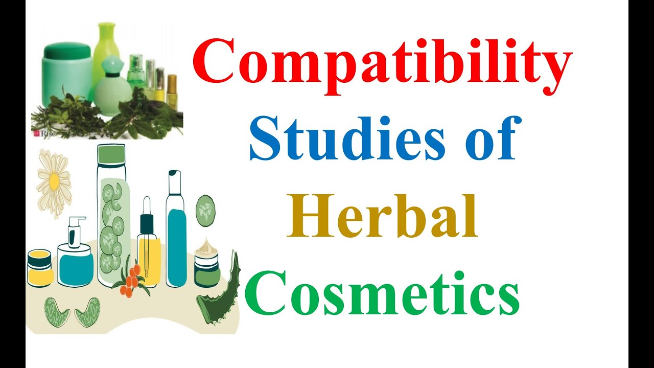 #Compatibility Studies of Herbal Cosmetics | M. Pharm (Pharmacognosy ...
