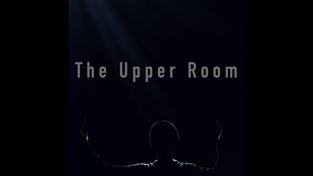 The Upper Room - YouTube