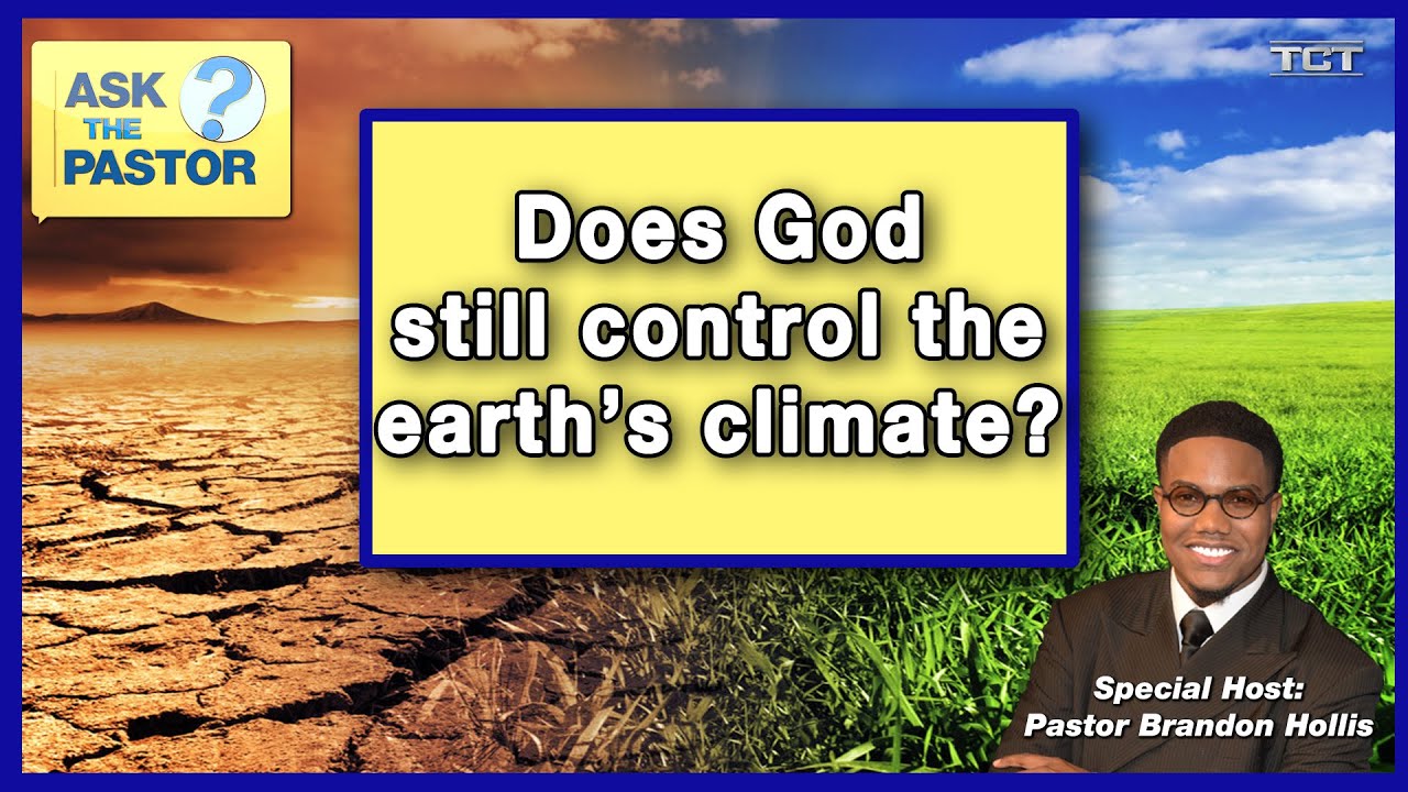 Does God still control the earth’s climate? - YouTube