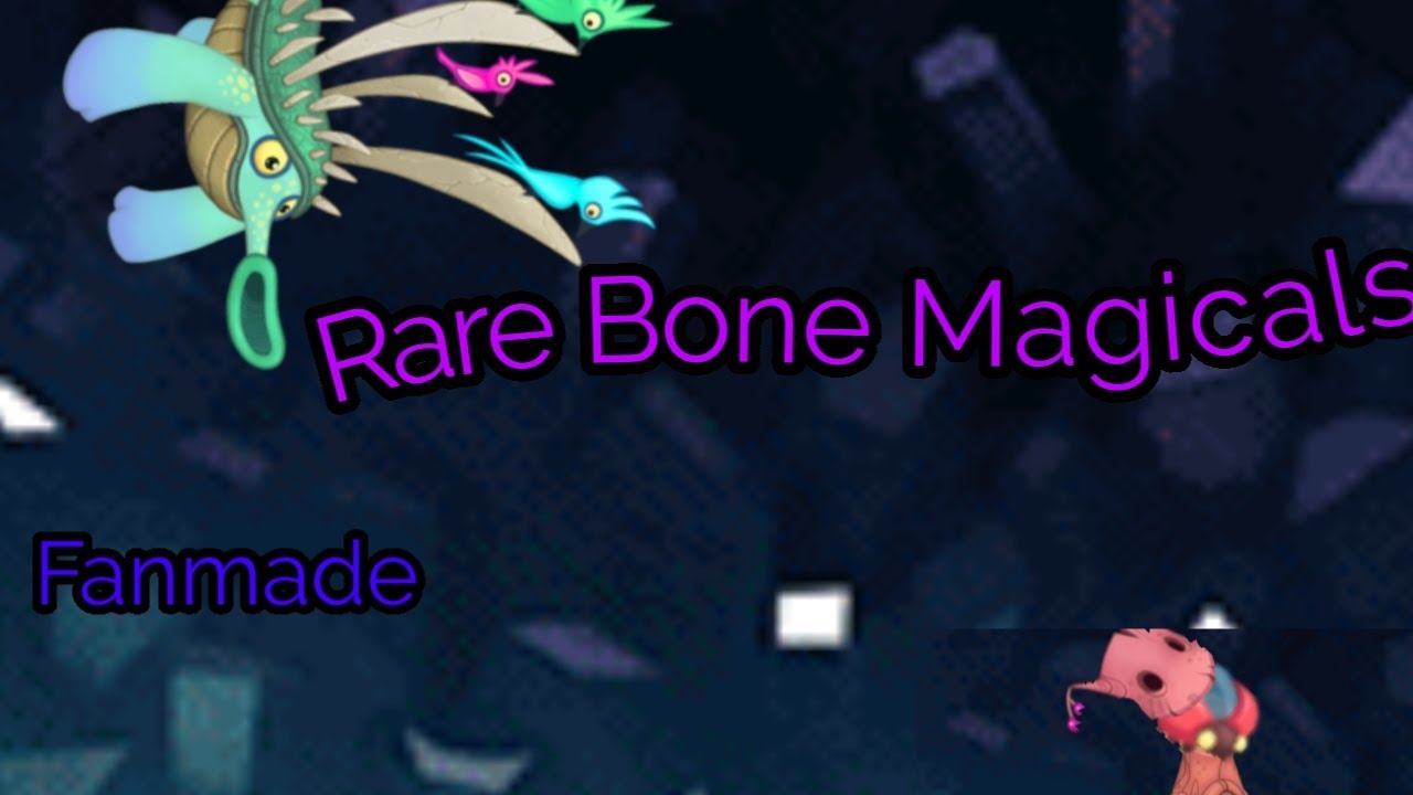 Fanmade bone Island Rare Magicals - My Singing Monsters - YouTube