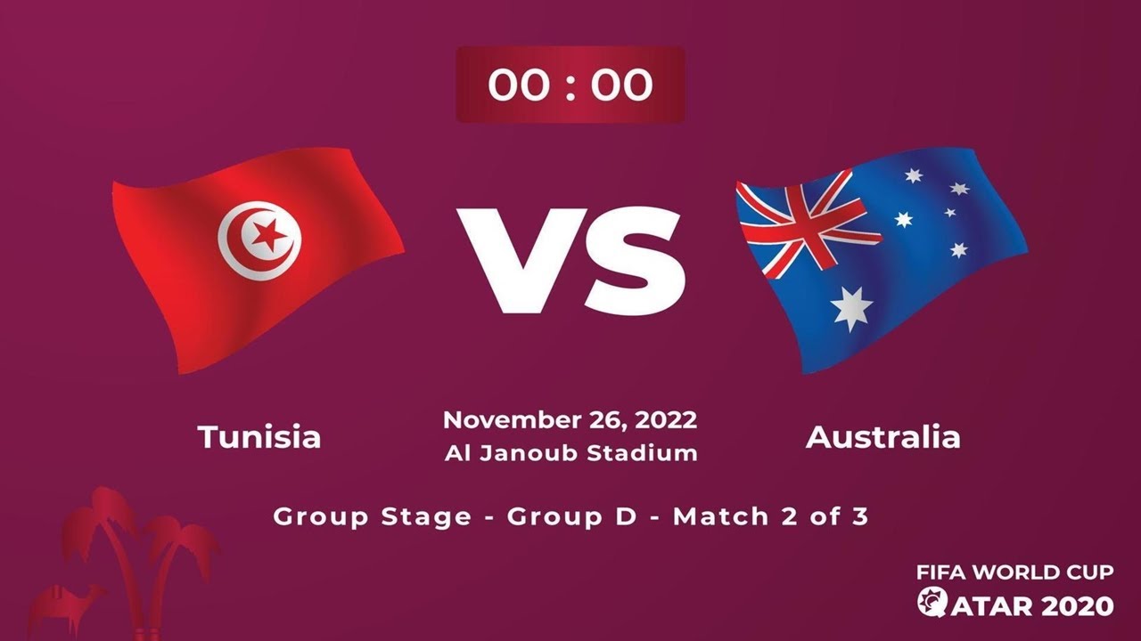 مشاهدة مباراة تونس ضد أستراليا Tunisia Vs Australia كأس العالم World