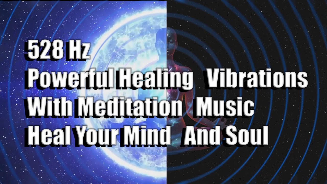 528 Hz - Strong sound effects for your mind , Powerful Healing ...