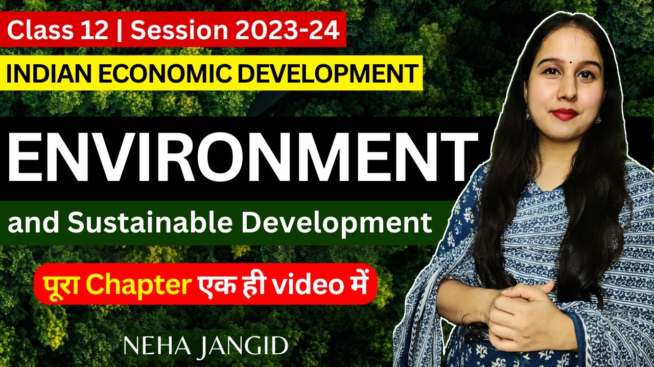 Environment and Sustainable Development | One Shot | Class 12 | Indian ...