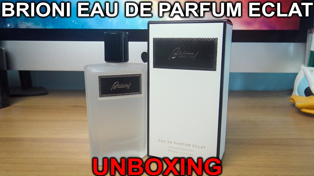 Brioni Eau de Parfum Eclat Unboxing - YouTube