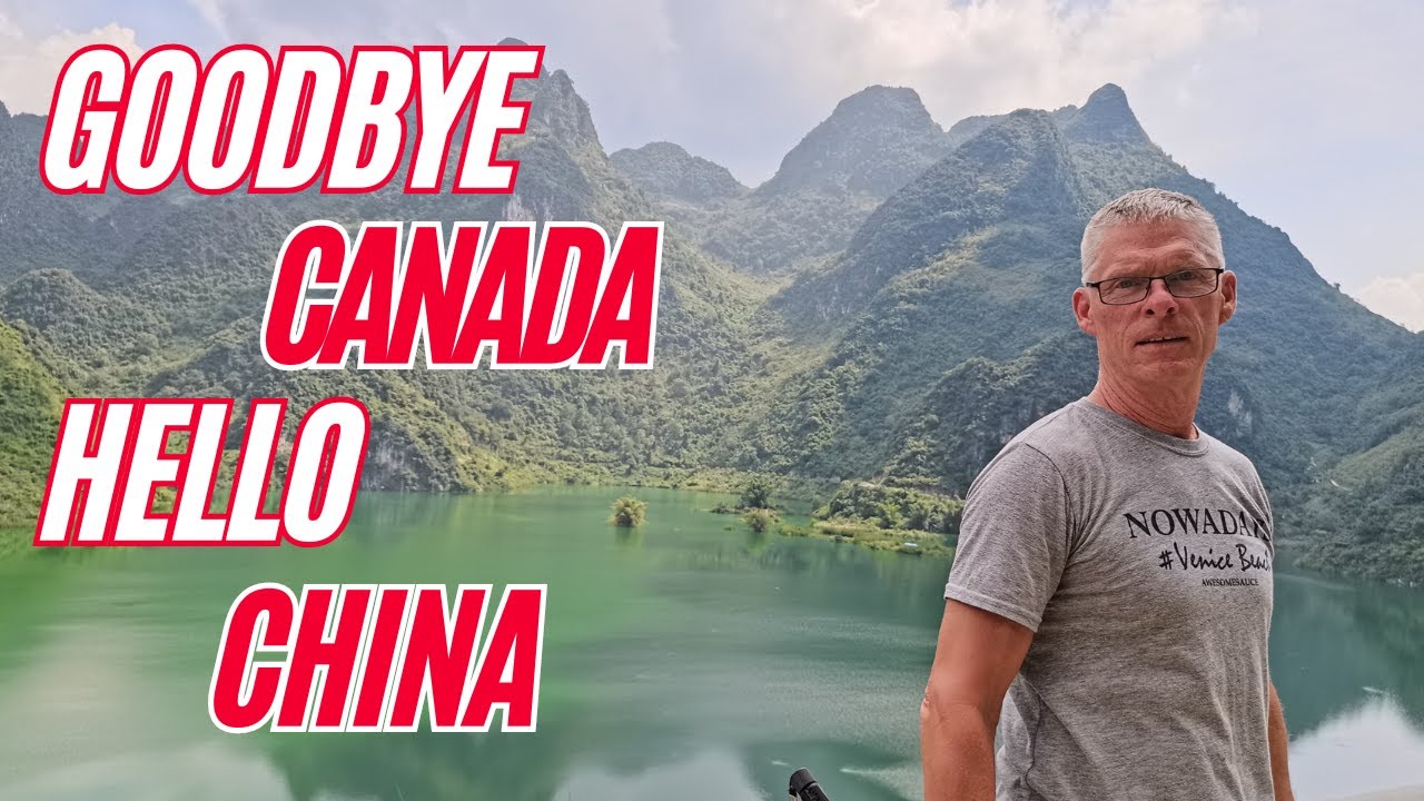 Goodbye CANADA Hello CHINA! - YouTube