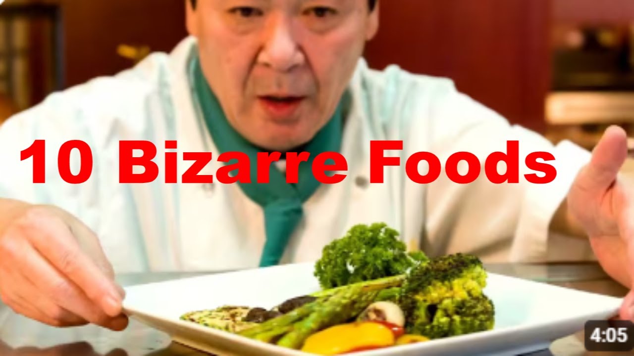 10 Bizarre Foods - YouTube