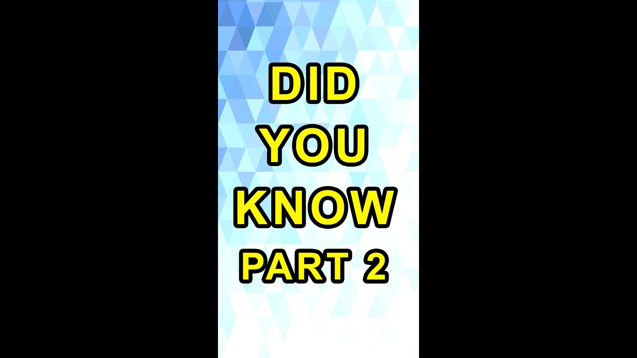Did You Know? Part 2 #shorts - YouTube