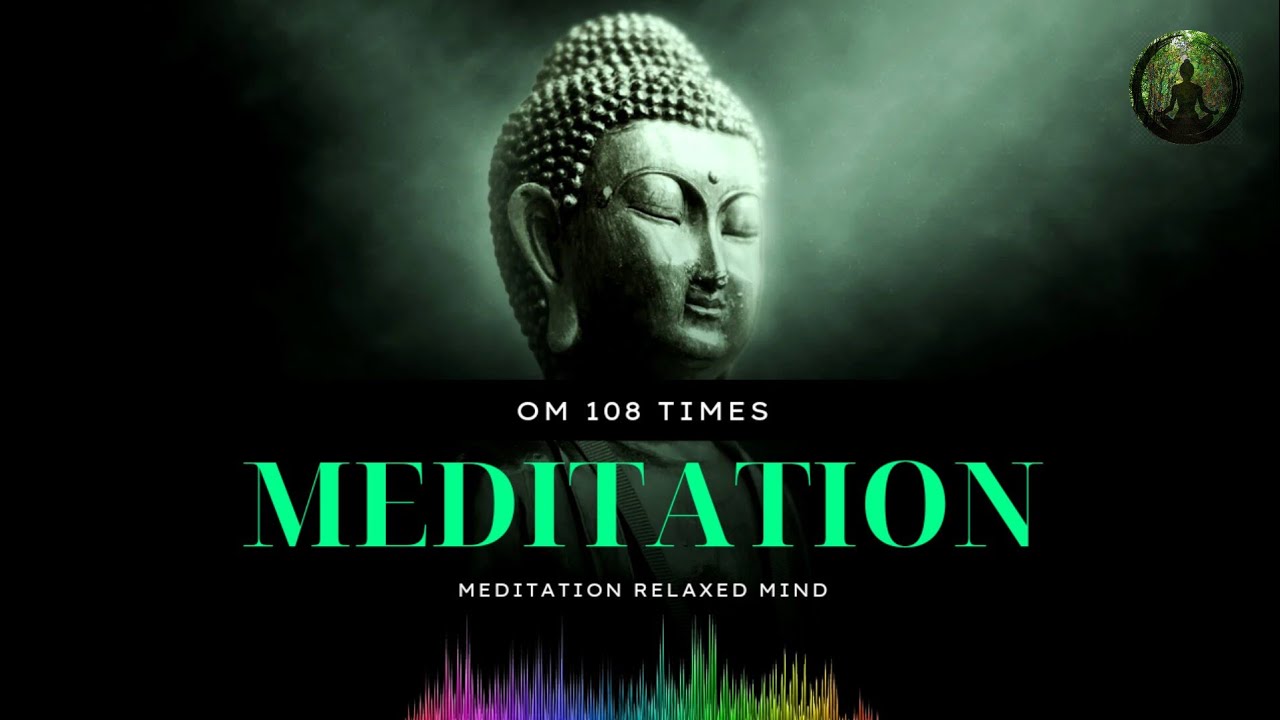 Om 108 Times - Music for Yoga & Meditation 2024 I Om Mantra Meditation ...