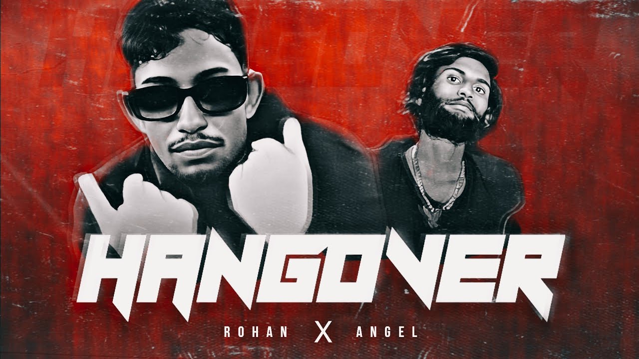 HANGOVER -ROHAN FT- ANGEL || PROD BY ROHAN || OFFICIAL MUSIC VIDEO 2023 ...
