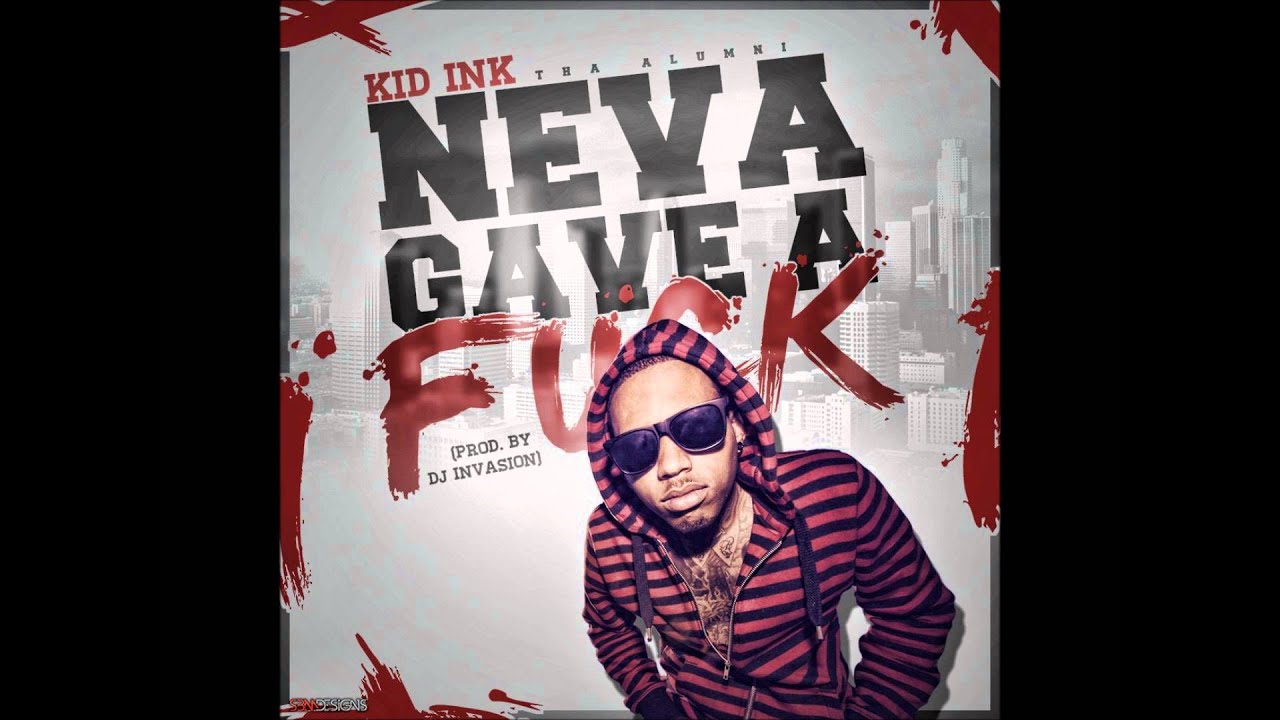 Kid Ink - Neva Gave A Fuck (Bass Boosted) - YouTube