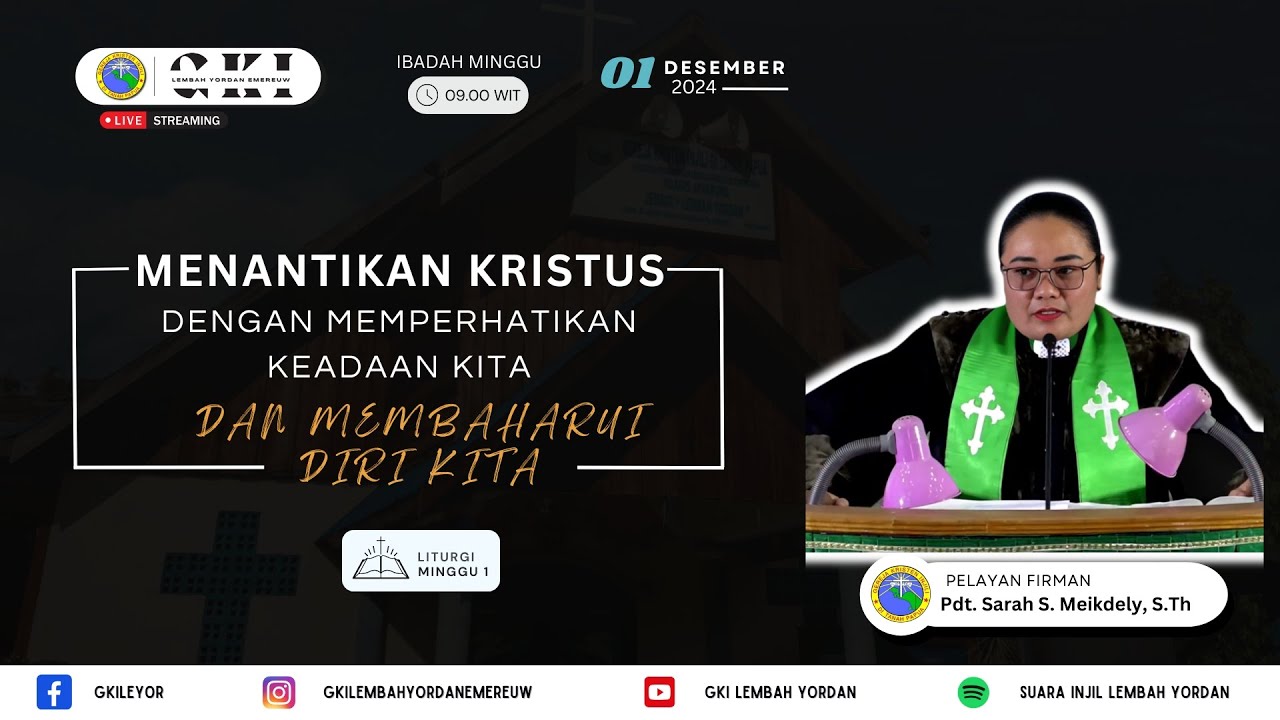 Ibadah Minggu, 01 Desember 2024 | Pelayan Firman : Pdt. Sarah S ...