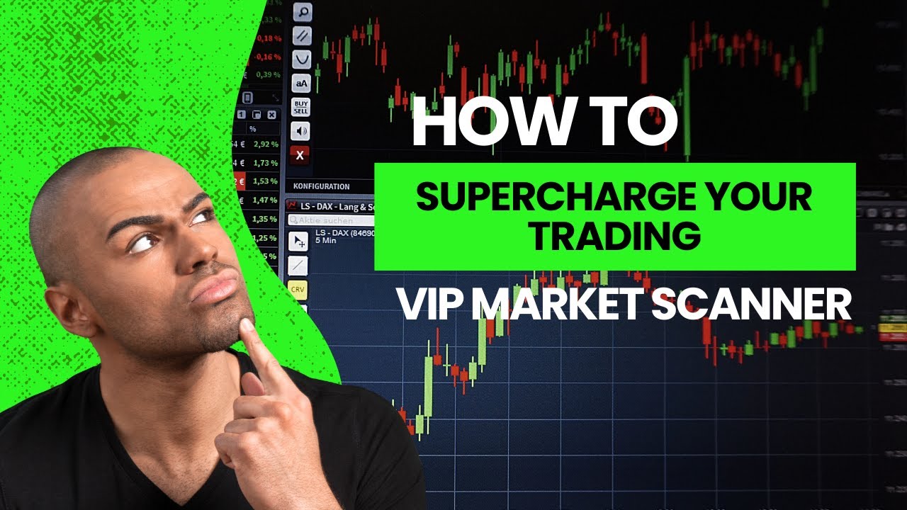 How to Supercharge Your Trading with VIP Market Scanner - YouTube